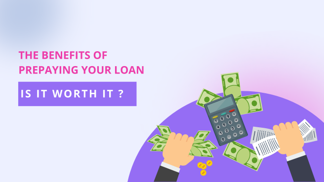 The Benefits of Prepaying Your Loan: Is It Worth It?